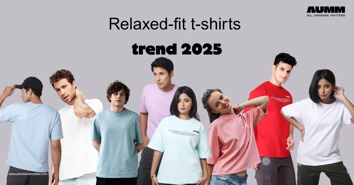 Relaxed-Fit Tees Are the Hottest Streetwear Trend of 2025 – AUMM